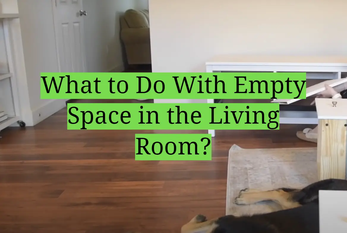 What To Do With Empty Space In The Living Room What To Do With Empty What To Do With Empty Space In The Living Room What To Do With Empty