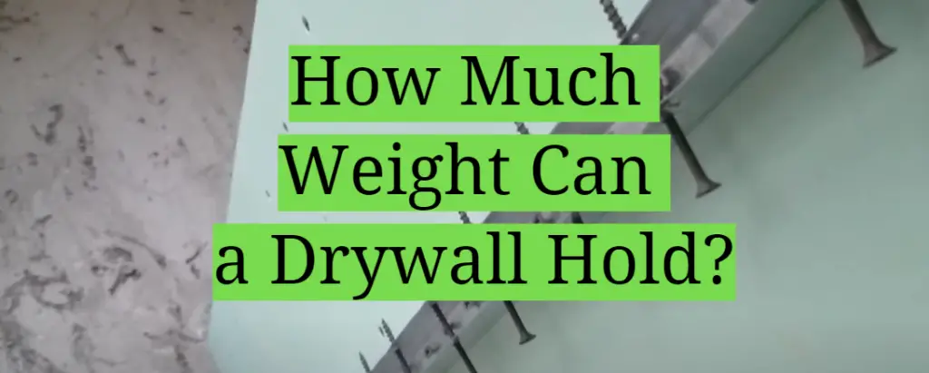 How Much Weight Can a Drywall Hold? - HomeProfy