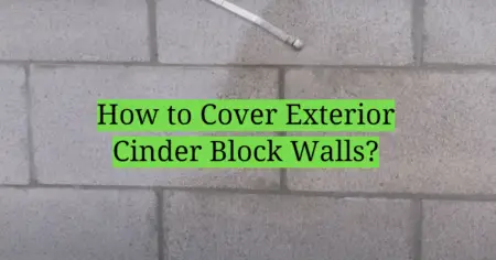 How to Cover Exterior Cinder Block Walls? - HomeProfy