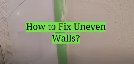 How to Fix Uneven Walls? - HomeProfy