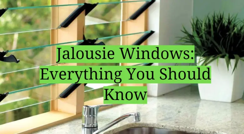 Jalousie Windows: Everything You Should Know - HomeProfy