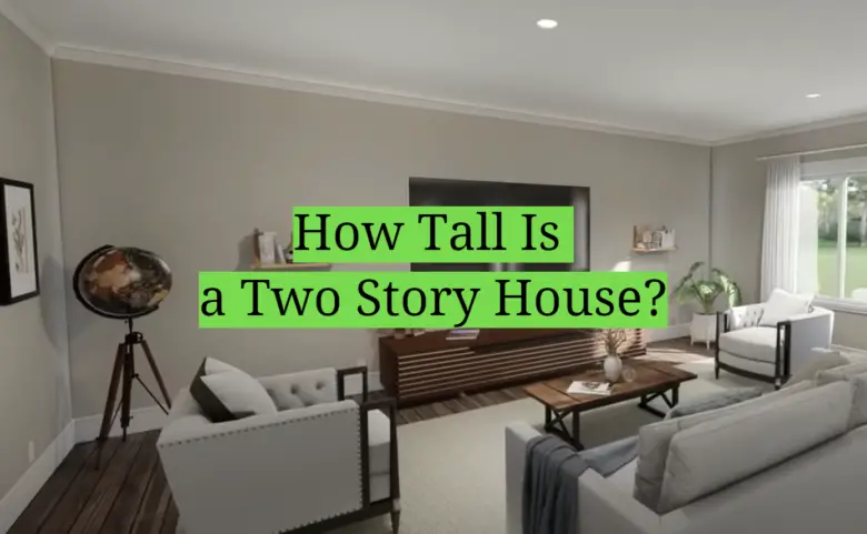 How Tall Is a Two Story House? - HomeProfy