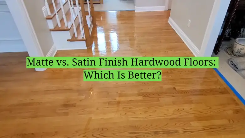 Matte vs. Satin Finish Hardwood Floors: Which Is Better? - HomeProfy