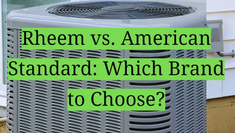 Rheem Vs Americaan Standard
