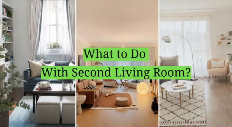 What to Do With Second Living Room? - HomeProfy