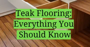 Teak Flooring: Everything You Should Know - HomeProfy