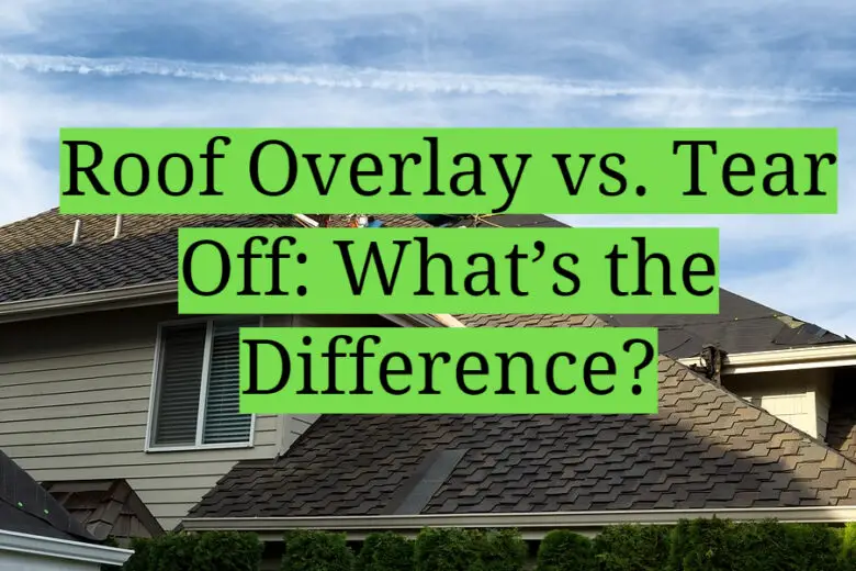 Roof Overlay vs. Tear Off: What’s the Difference? - HomeProfy