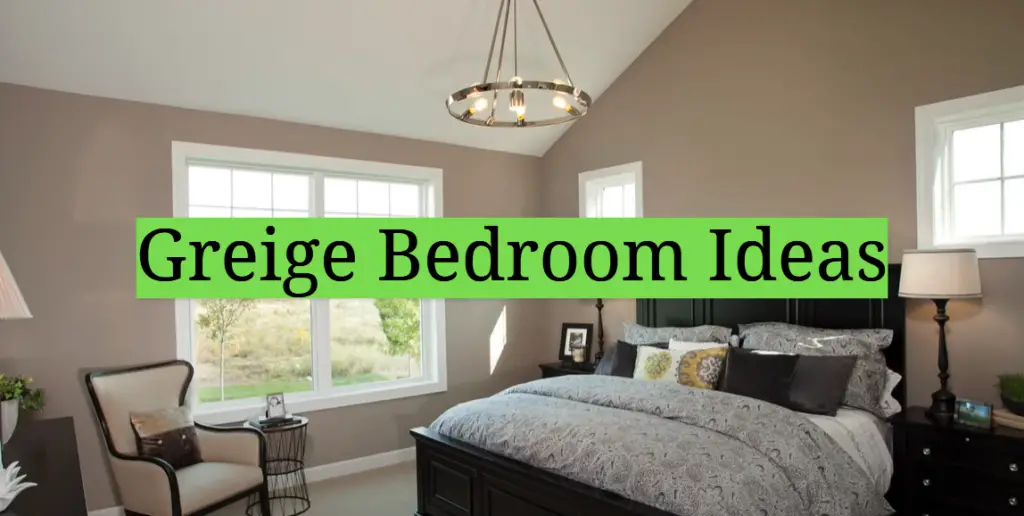 Greige Bedroom Ideas - HomeProfy